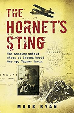 The Hornet's Sting : The Amazing Untold Story of Second World War Spy ...