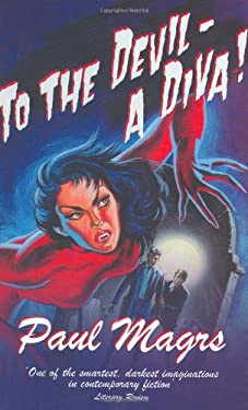 To the Devil - A Diva book by Paul Magrs: 9780749083809