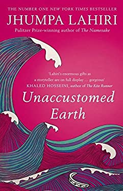 Unaccustomed Earth book by Jhumpa Lahiri: 9780747596592