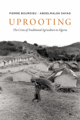 Uprooting : The Crisis of Traditional Algriculture in Algeria book by ...
