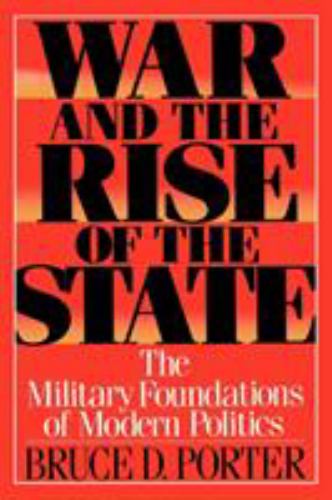 War and the Rise of the State book by Bruce D. Porter: 9780743237789