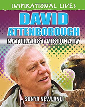 Inspirational Lives : David Attenborough used book by Sonya Newland ...