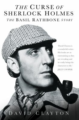 The Curse of Sherlock Holmes : The Basil Rathbone Story copy by David ...