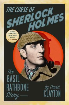 The Curse of Sherlock Holmes : The Basil Rathbone Story book by David ...
