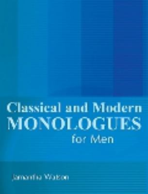 Classical and Modern Monologues for Men book by Jamantha Watson ...
