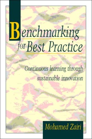 Benchmarking for Best Practice : Continuous Learning Through ...