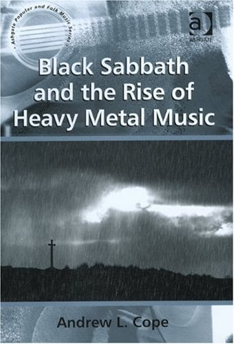 Black Sabbath and the Rise of Heavy Metal Music book by Andrew L. Cope ...