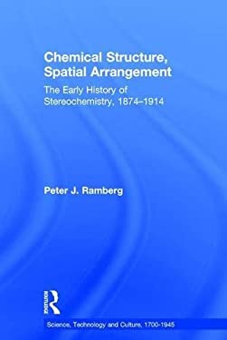Chemical Structure, Spatial Arrangement : The Early History of ...
