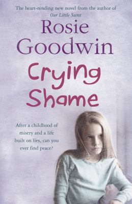 Crying Shame book by Rosie Goodwin: 9780755342242