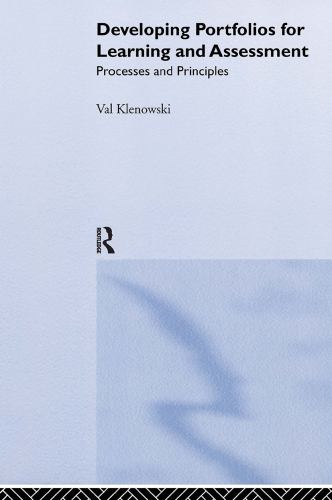 Developing Portfolios for Learning and Assessment : Processes and ...