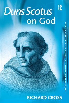 Duns Scotus on God used book by Richard Cross: 9780754614036