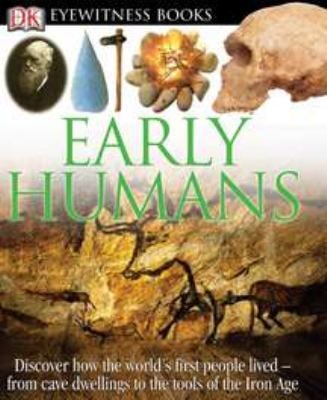 Early Humans - Dk Eyewitness Books : Discover How the World's First ...