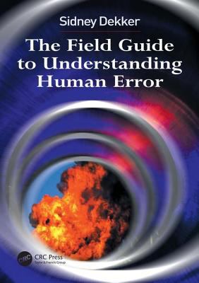 The Field Guide to Understanding Human Error book by Sidney Dekker ...