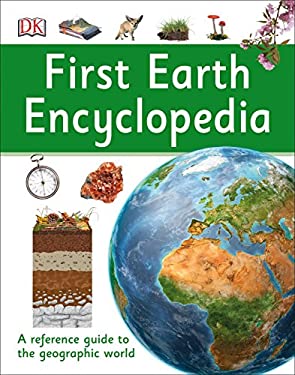 First Earth Encyclopedia book by Dorling Kindersley Publishing Staff ...
