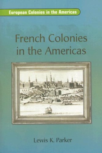 French Colonies in Americas used book by Lewis K. Parker: 9780757824258