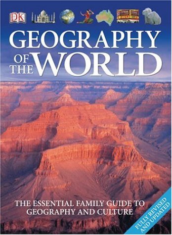 Geography of the World : The Essential Family Guide to Geography and ...