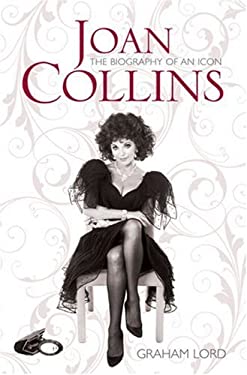 Joan Collins : The Biography of an Icon book by Joan Collins: 9780752867533