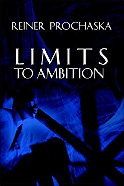 Limits to Ambition book by Reiner Prochaska: 9780759687202