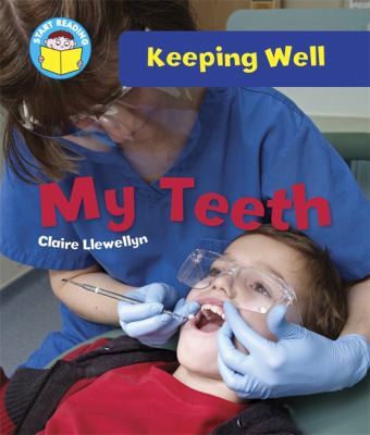 My Teeth used book by Claire Llewellyn: 9780750263801