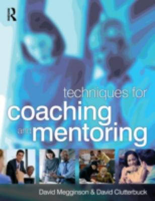 Techniques for Coaching and Mentoring book by David Clutterbuck, David Megginson