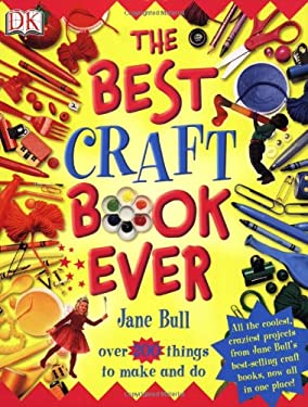 The Best Craft Book Ever book by Jane Bull: 9780756622367