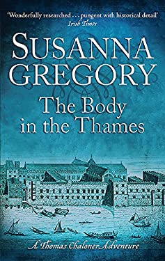 The Body in the Thames : Chaloner's Sixth Exploit in Restoration London ...