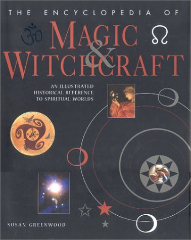The Encyclopedia of Magic and Witchcraft used book by Susan Greenwood ...