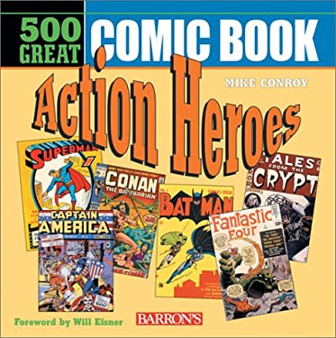 500 Great Comicbook Action Heroes used book by Mike Conroy: 9780764125812