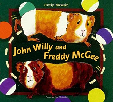 John Willy and Freddy Mcgee used book by Holly Meade: 9780761450337