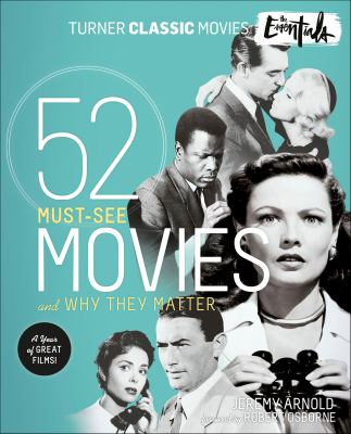 The Essentials : 52 Must-See Movies and Why They Matter copy by Turner ...