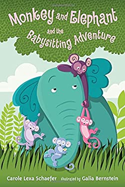 Monkey and Elephant and the Babysitting Adventure used book by Carole ...