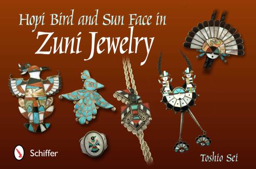 Hopi Bird and Sun Face in Zuni Jewelry book by Toshio Sei: 9780764338823
