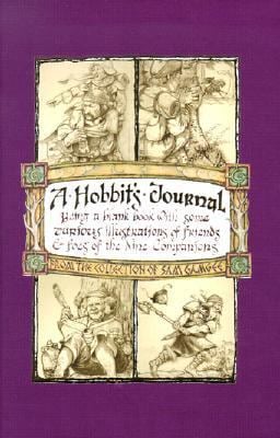 A Hobbit's Journal : Beign a Blank Book with Some Curious Illustrations ...