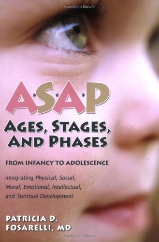 ASAP: Ages, Stages, and Phases : From Infancy to Adolescense used book ...