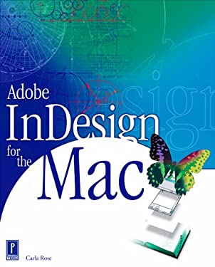 Adobe InDesign for the Mac book by Carla Rose: 9780761530299