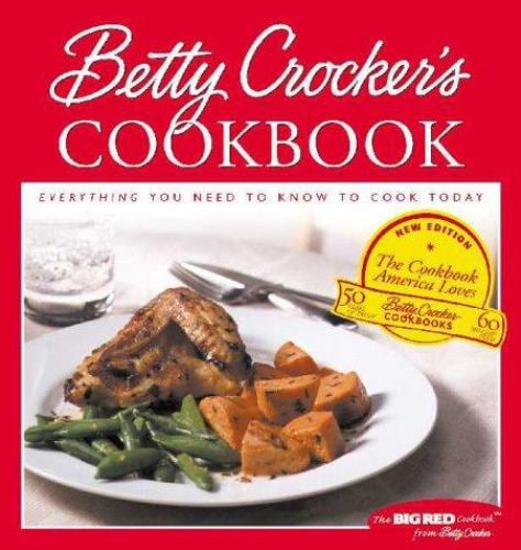 Betty Crocker's Cookbook : Everything You Need to Know to Cook Today ...
