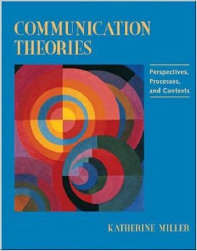 Communication Theories : Perspectives, Processes, and Contexts book by ...