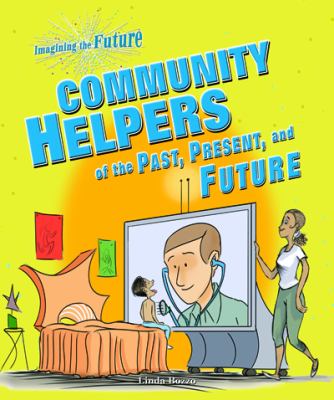 Community Helpers of the Past, Present, and Future used book by Library ...