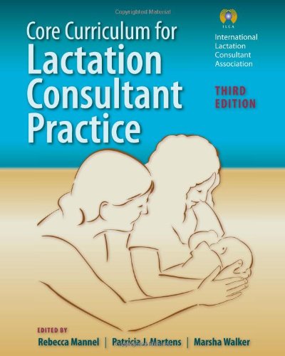 Core Curriculum for Lactation Consultant Practice book by International ...