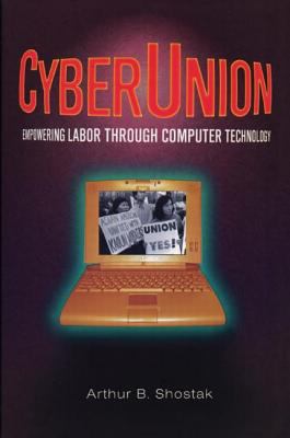 CyberUnion: Empowering Labor Through Computer Technology : Empowering ...