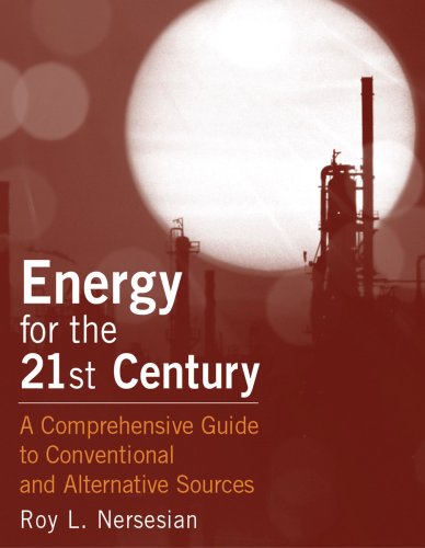 Energy for the 21st Century : A Comprehensive Guide to Conventional and ...