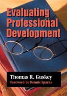 Evaluating Professional Development used book by Thomas R. Guskey ...