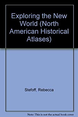 Exploring the New World used book by Rebecca Stefoff: 9780761410560