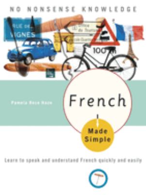 French Made Simple : Learn to Speak and Understand French Quickly and ...