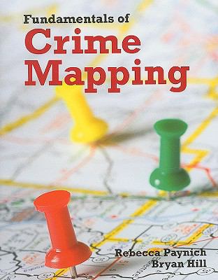 Fundamentals of Crime Mapping used copy by Bryan Hill: 9780763755751