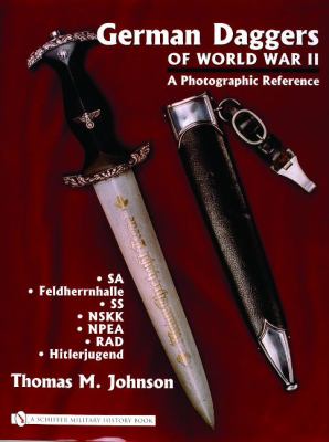 German Daggers of World War II - a Photographic Reference : Volume 2 ...