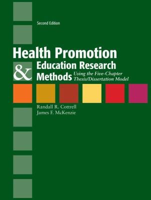 Health Promotion and Education Research Methods: Using the Five Chapter ...
