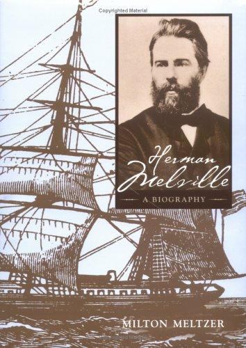Herman Melville : A Biography used book by Milton Meltzer: 9780761327493