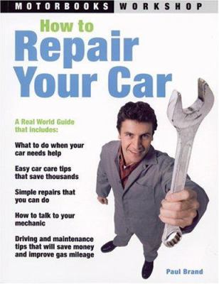 How to Repair Your Car used book by Paul Brand: 9780760322734