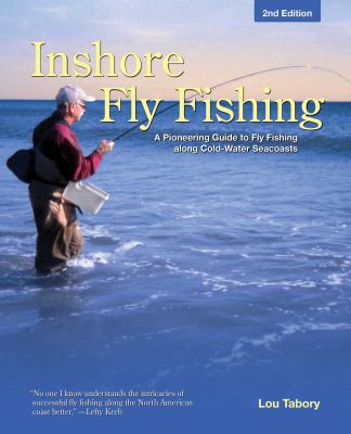Inshore Fly Fishing : Pioneering Guide to Fly Fishing along Coldwater Seacoasts used book by Lou ...